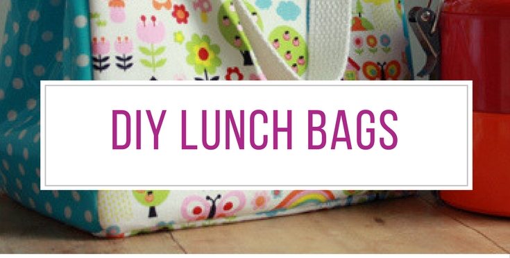 13 Awesome DIY Lunch Bags to Save You Money