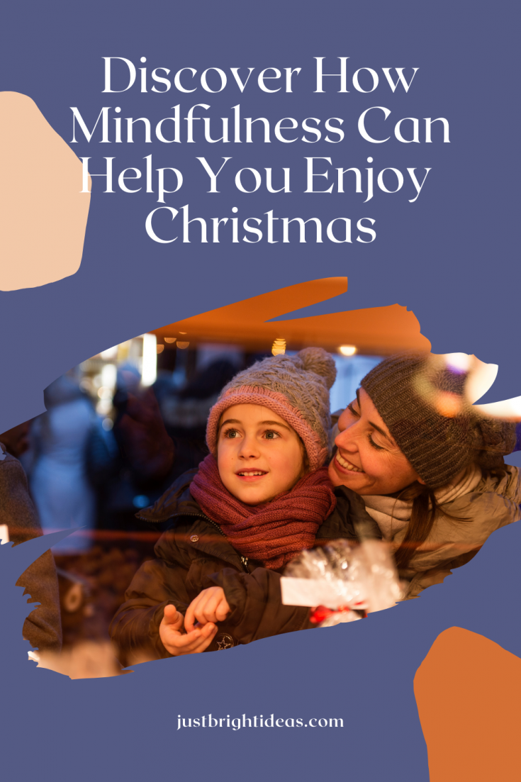 Discover How Mindfulness Can Help You Enjoy Christmas More