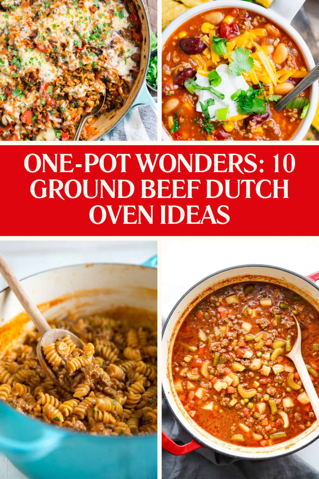 10 Dutch Oven Recipes Using Ground Beef for Hearty, Delicious Meals